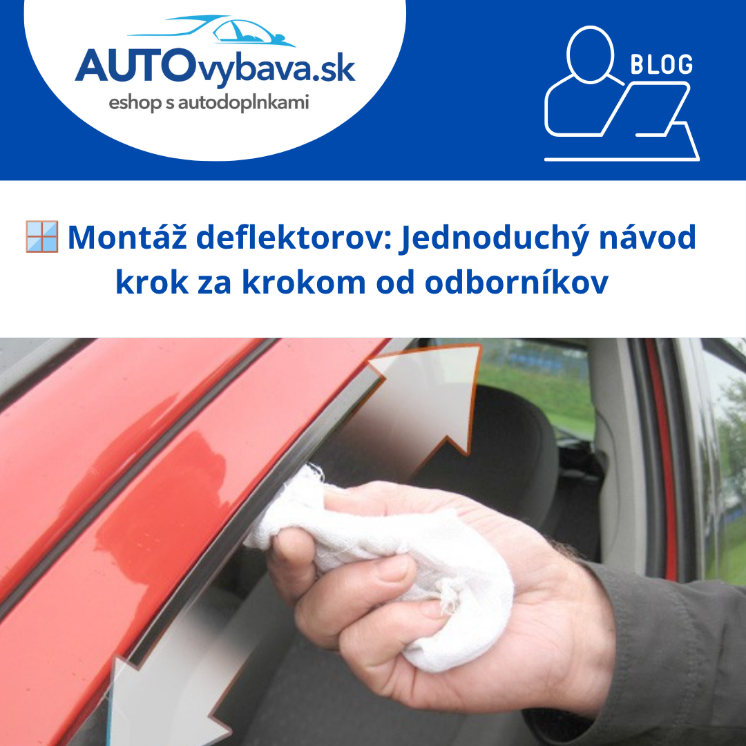 🪟 Montáž deflektorov: Jednoduchý návod krok za krokom od odborníkov